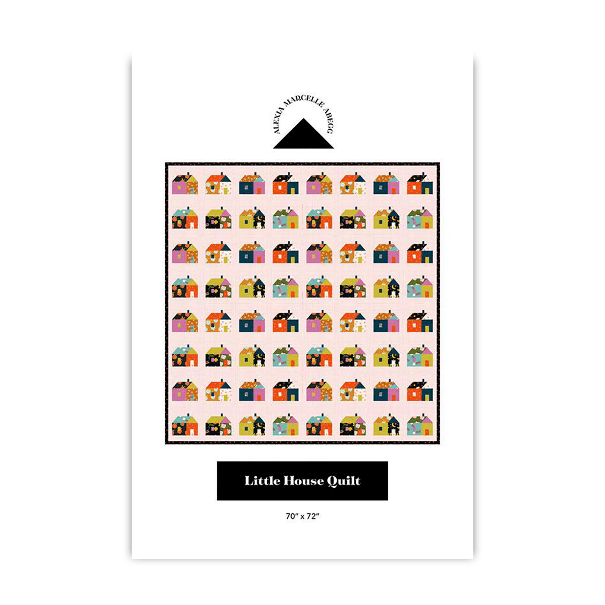 Little House - Quilt Pattern - Alexia Marcelle Abegg - AMA 109 - Print ...